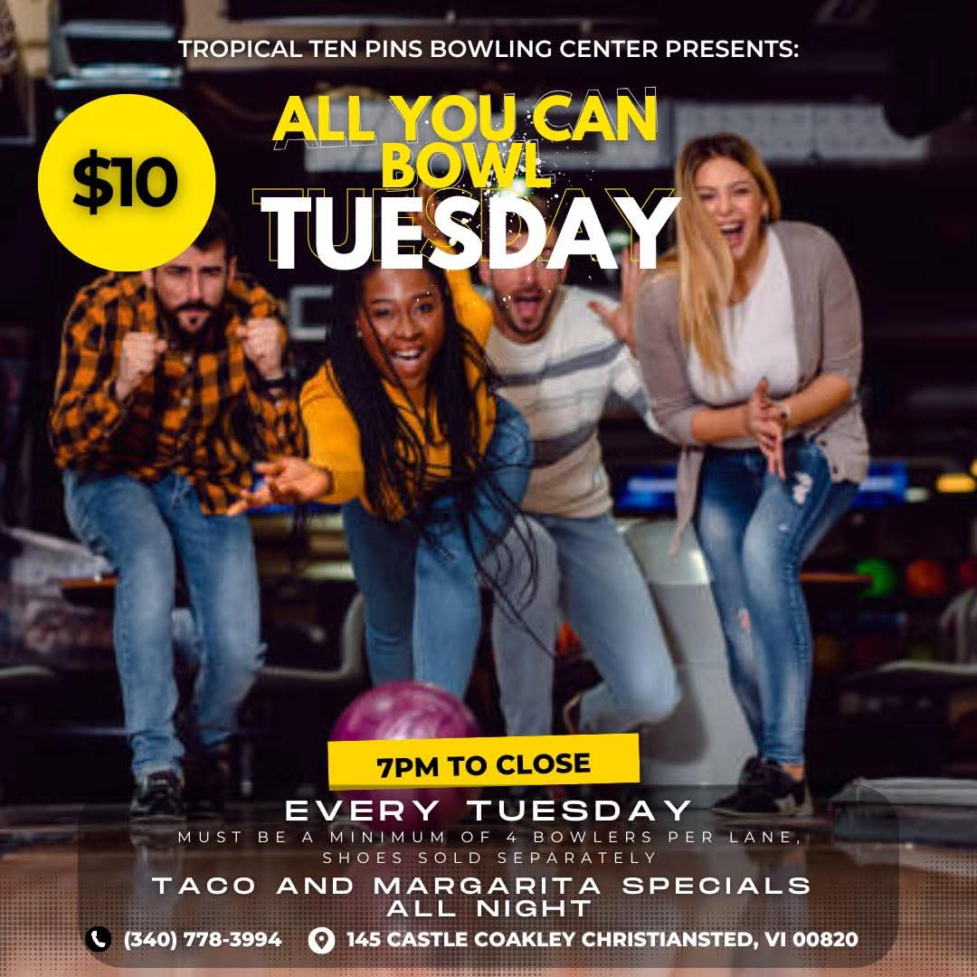 All You Can Bowl Tuesday - My Virgin Islands