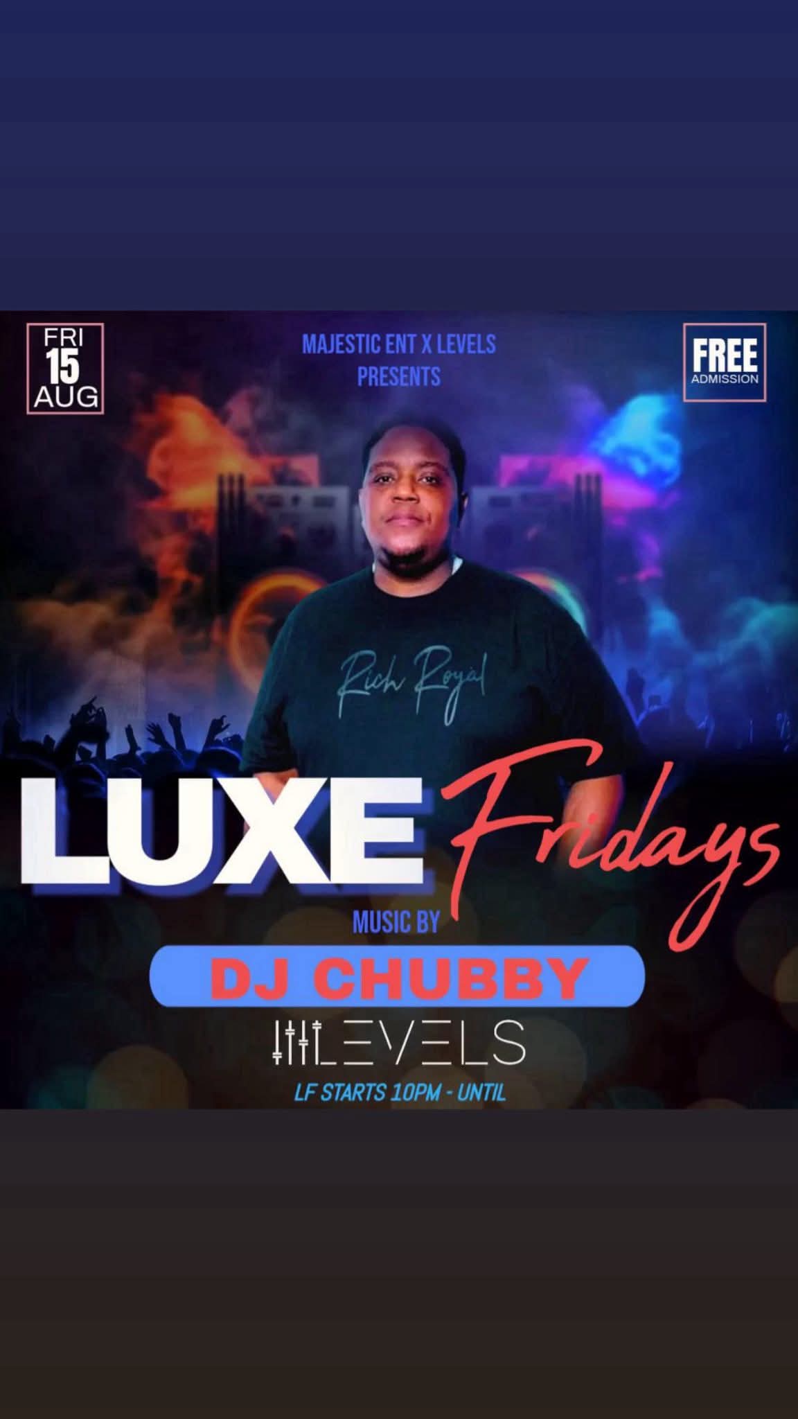 Luxe Fridays w/ DJ Chubby @ Levels - My Virgin Islands