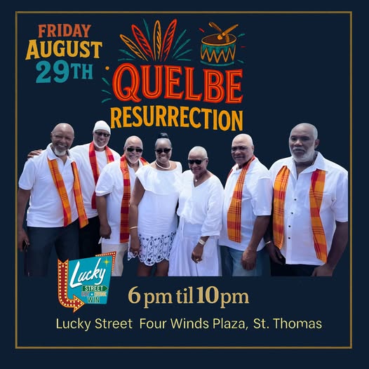 Quelbe Resurrection @ Lucky Street - My Virgin Islands